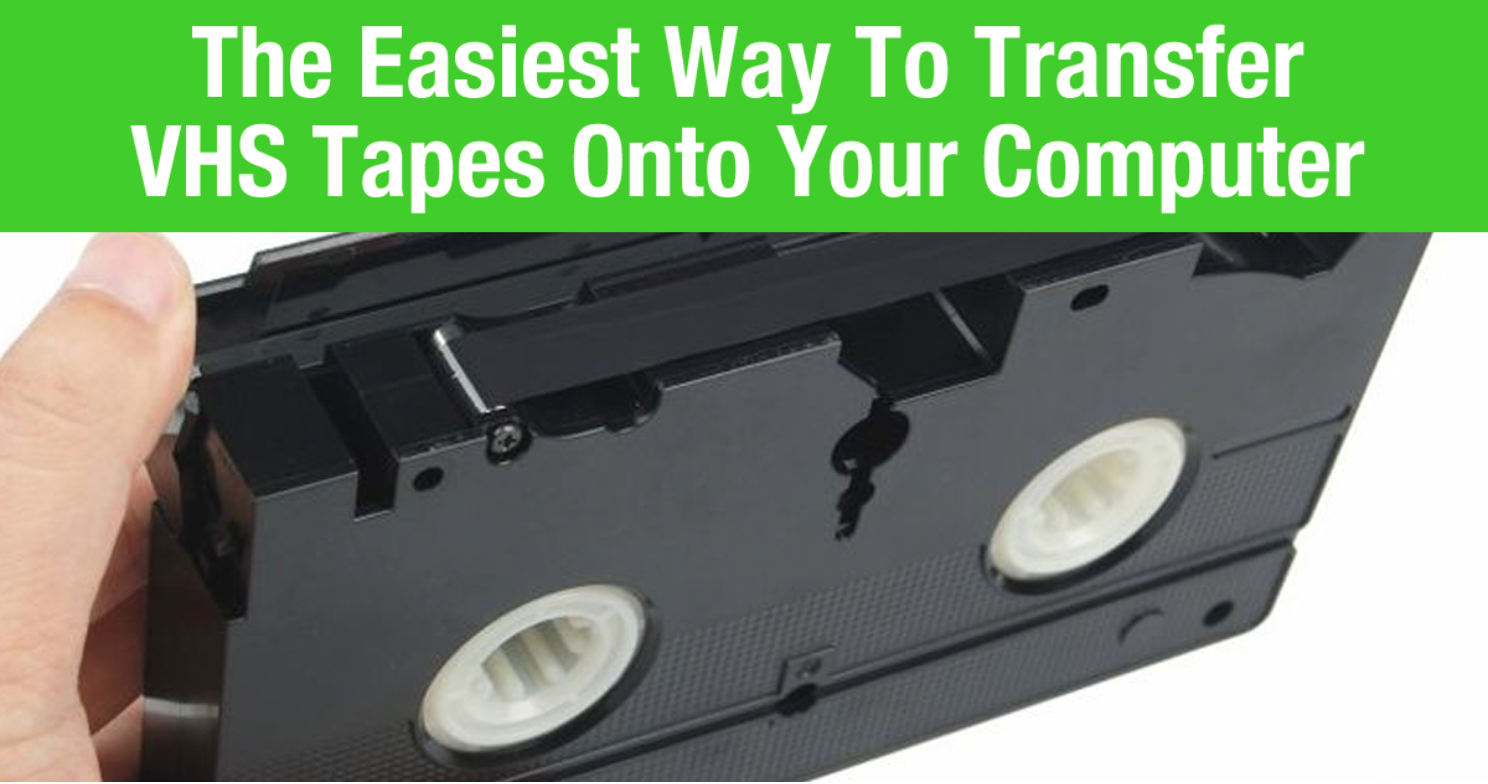 The Most Simple Way To Transfer Old VHS Tapes Onto Your Computer.