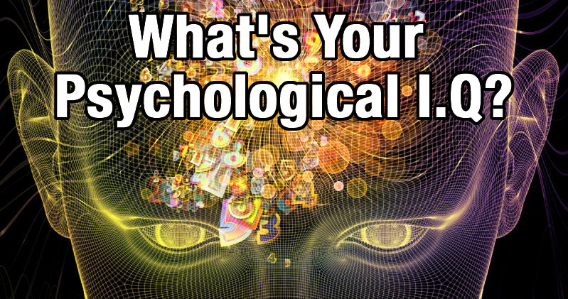 What's Your Psychological I.Q?