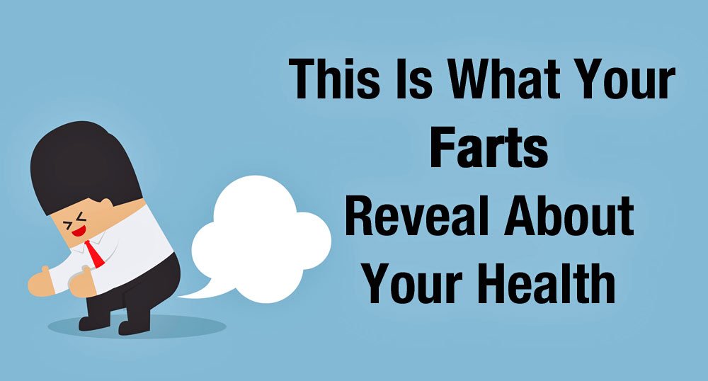 This Is Actually What Your Farts Reveal About The Overall Health Of ...